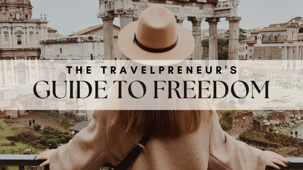 Travelpreneur's Guide to Freedom