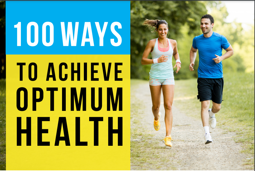 100 Ways to Achieve Optimum Health