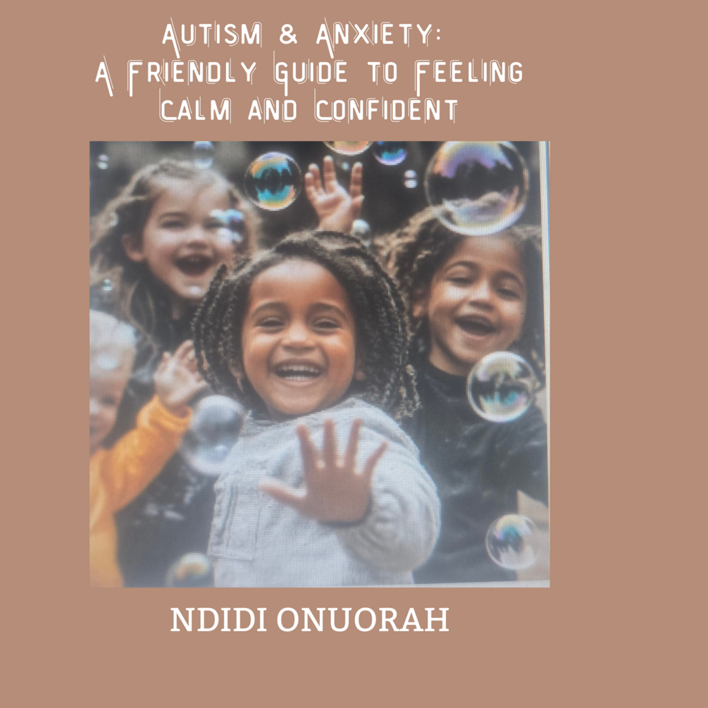 Autism & Anxiety: A friendly guide to feeling calm and confident