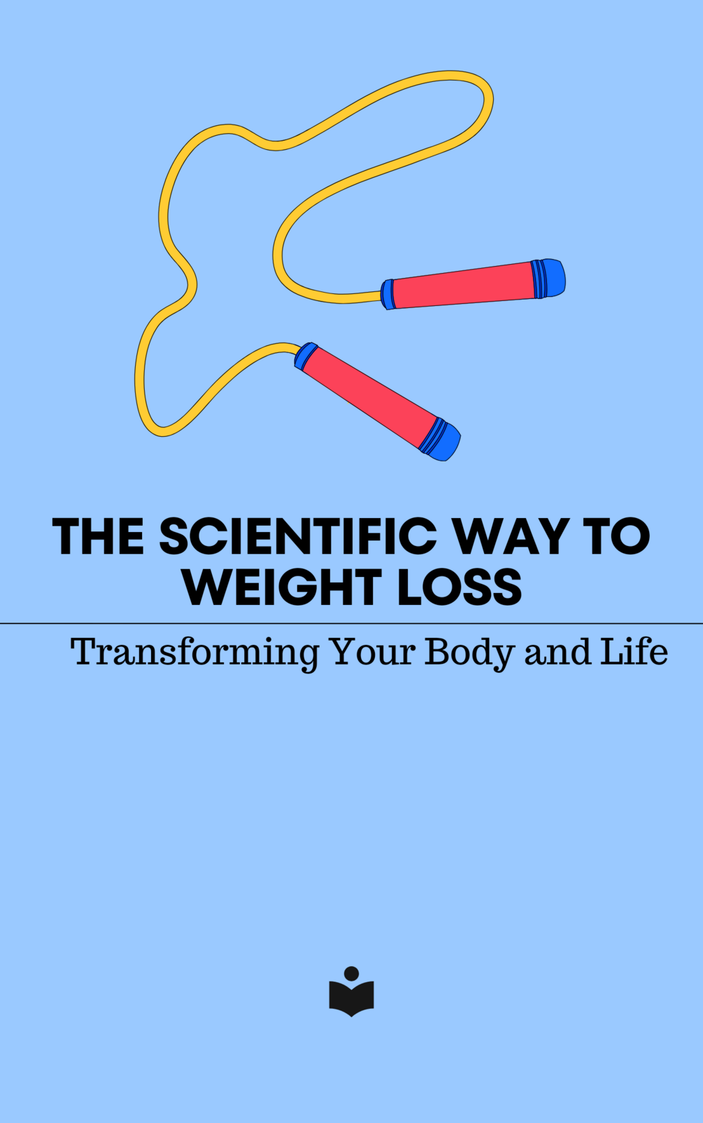 The Scientific Way to Weight Loss: Transforming Your Body and Life