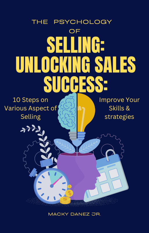 THE PSYCHOLOGY OF SELLING: UNLOCKING SALE SUCCESS