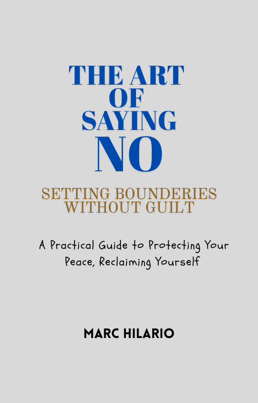 The Art of Saying No: Setting Boundaries Without Guilt