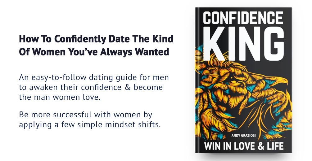 Confidence King — How To Win In Love & Life