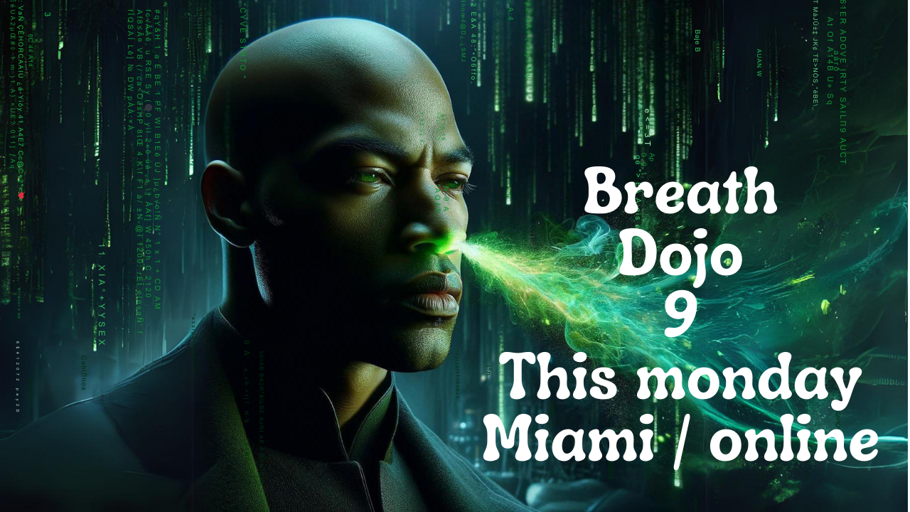 Breath Dojo 24 hr experience this MONDAY Miami / online - theblackairbender