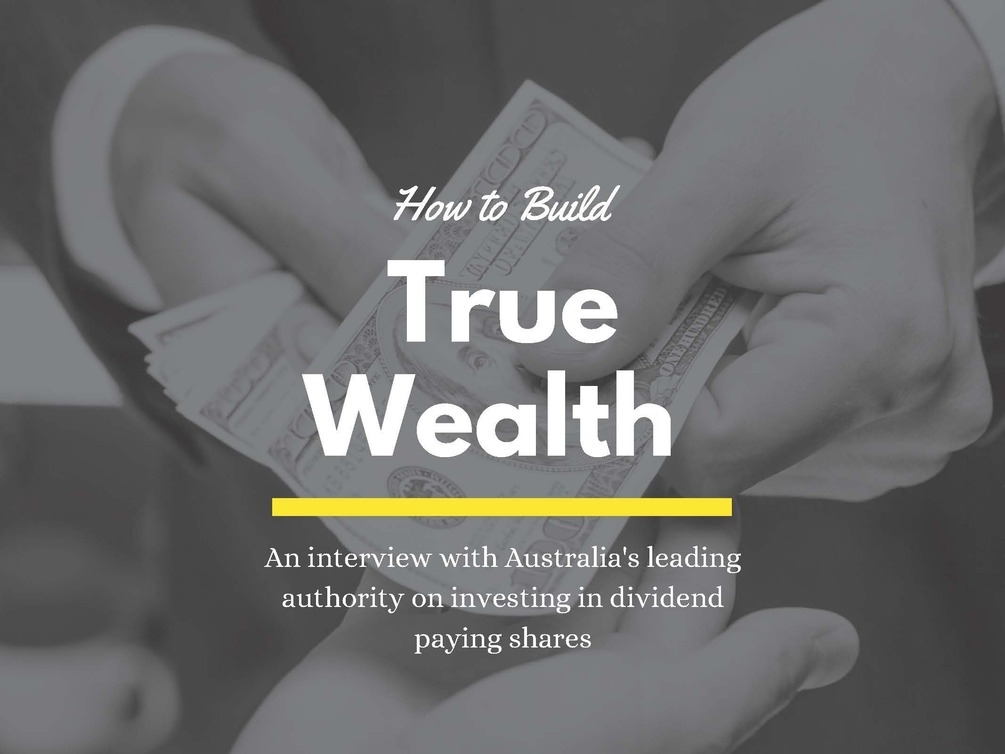 How to Build True Wealth