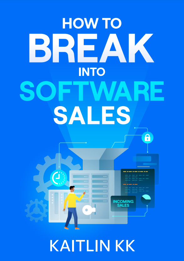 A Step-by-Step Guide to Breaking into Software Sales