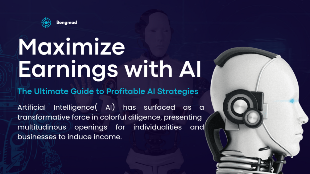 Maximize Earnings with AI: The Ultimate Guide to Profitable AI Strategies