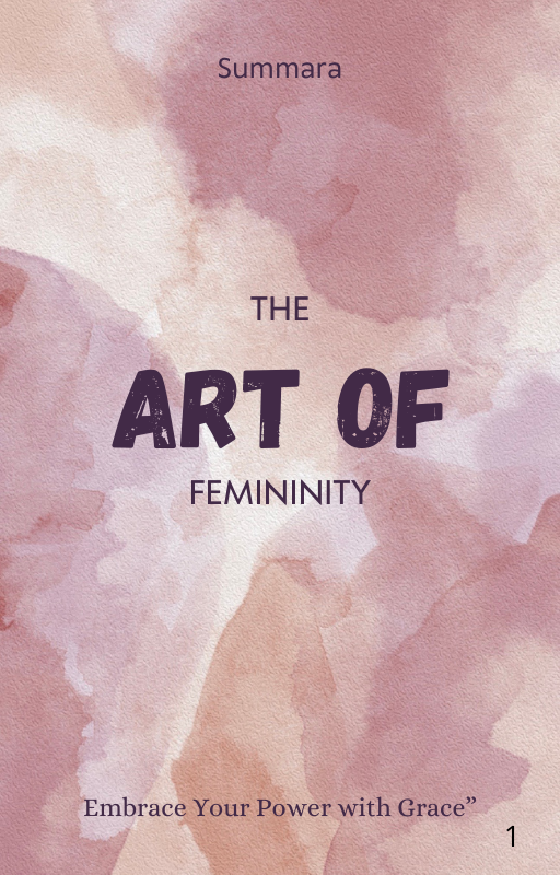 The Art Of Femininity: Embrace Your Power with Grace | 6-page feminine ...