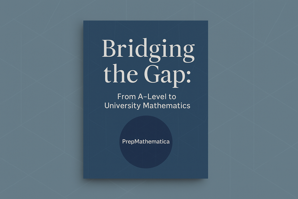 Bridging the Gap: From A–Level to University Mathematics