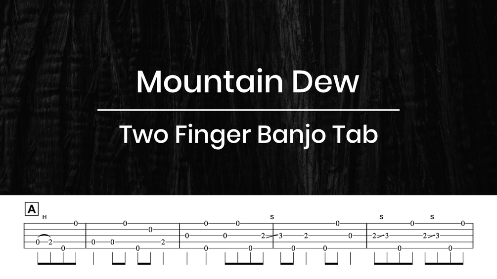 Mountain Dew - Two Finger Banjo Tab