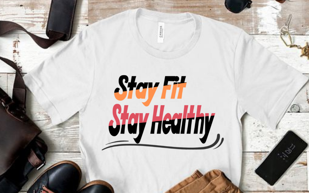 Stay fit Stay healthy