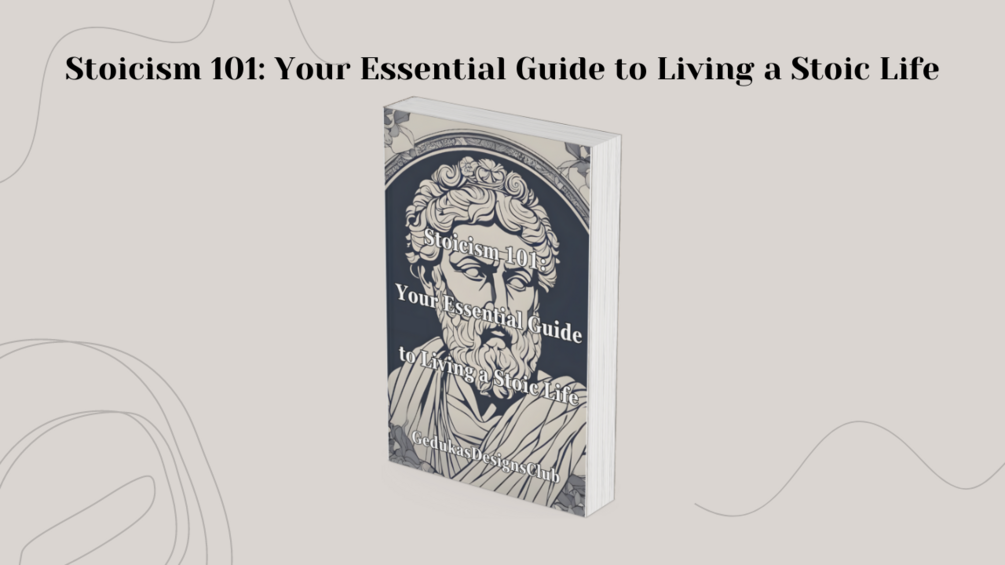 Stoicism 101: Your Essential Guide to Living a Stoic Life | Self ...