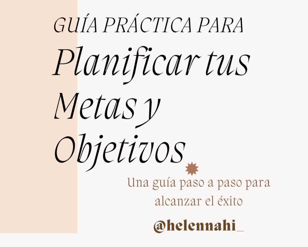 GUÍA PRÁCTICA PARA PLANIFICAR TUS METAS Y OBJETIVOS