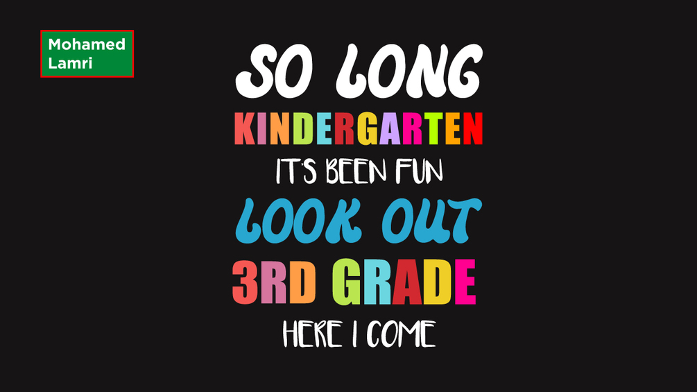 So Long Kindergarten It's Been Fun Look Out 3rd Grade Here I Come