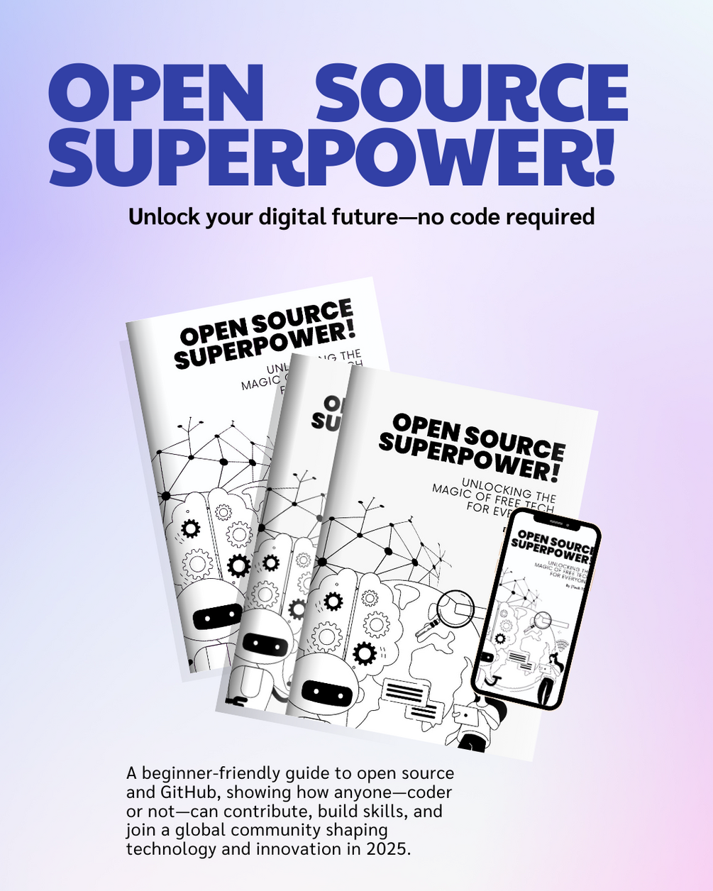 Open Source Superpower – Beginner’s Guide to GitHub, Free Tech & No-Code Contributions