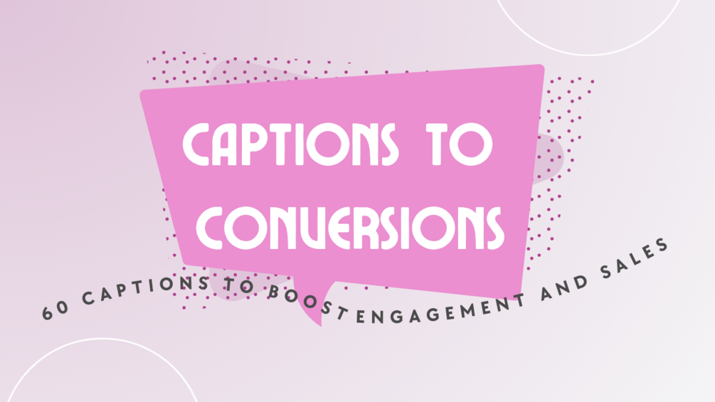 Captions to Conversions: 60 Days of Social Media Captions for Growth