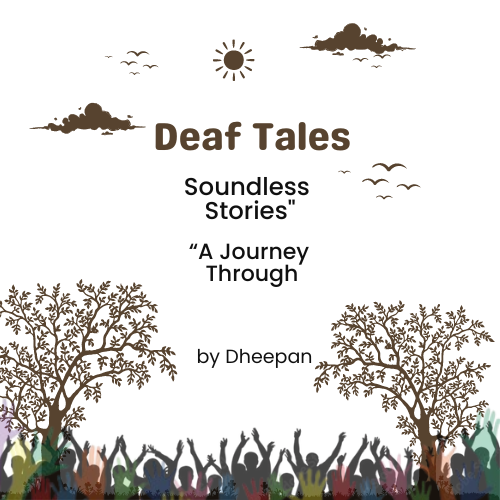 "Deaf Tales: A Journey Through Soundless Stories"