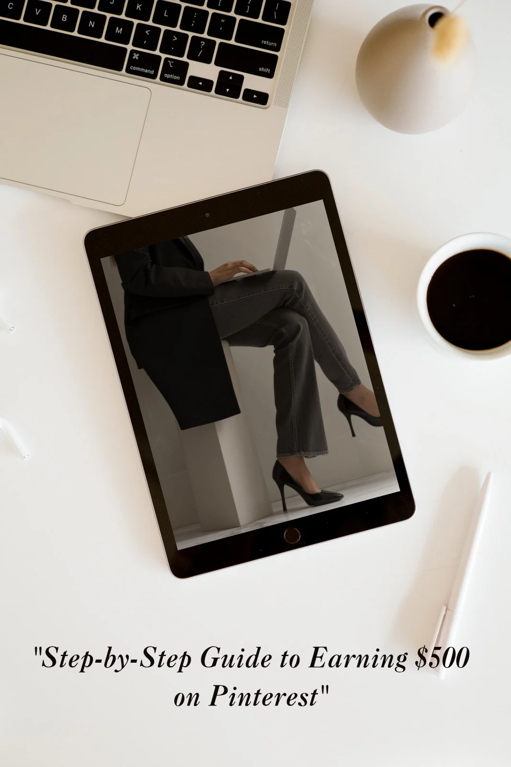 "Step-by Step Guide to Earning on Pinterest"