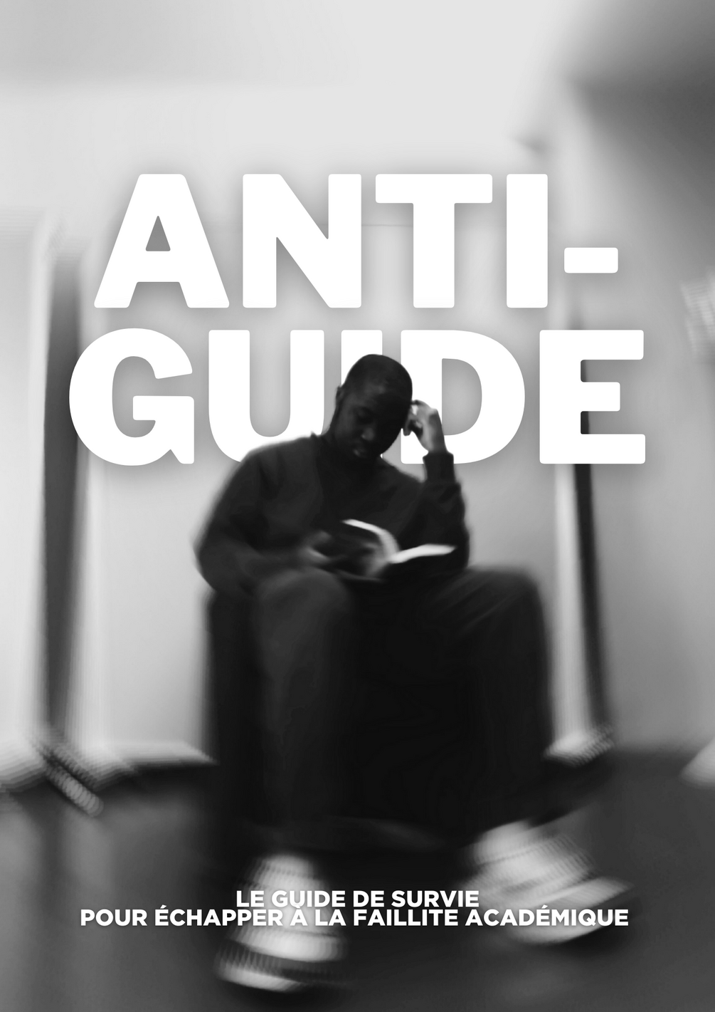 Anti-Guide : le guide de survie pour échapper à la faillite académique