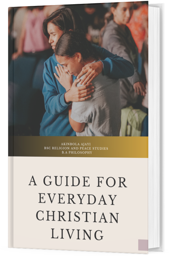 A GUIDE FOR EVERYDAY CHRISTIAN LIVING
