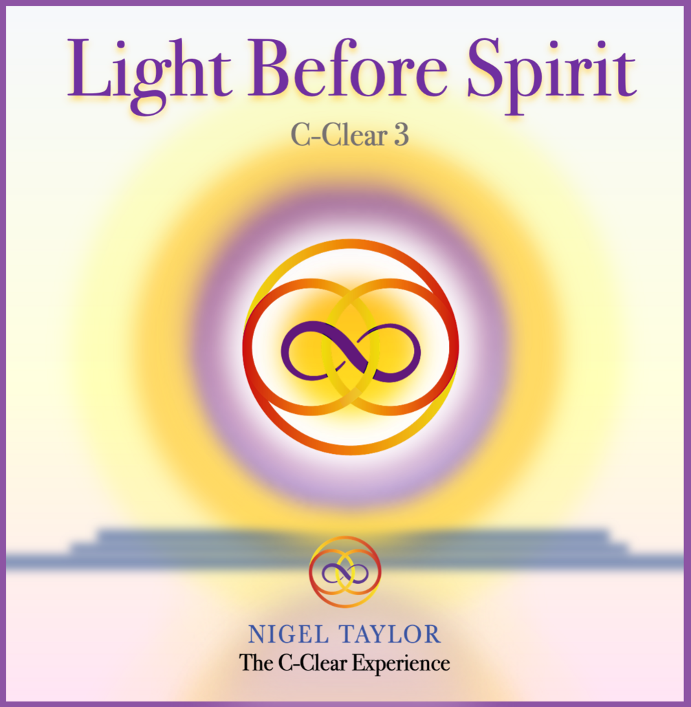 C-Clear 3: LIGHT BEFORE SPIRIT Inner Plane Journey