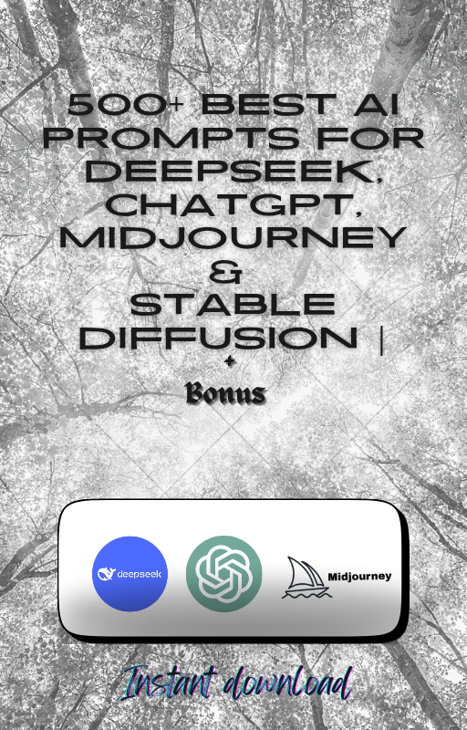 500+ Best AI Prompts for DeepSeek, ChatGPT, MidJourney & Stable Diffusion | Instant Download