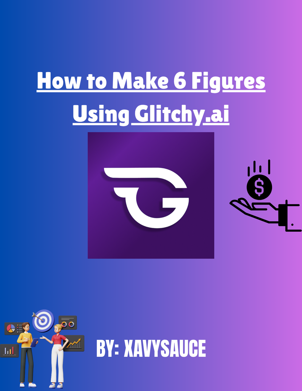 Make 6-Figures Using Glitchy.AI