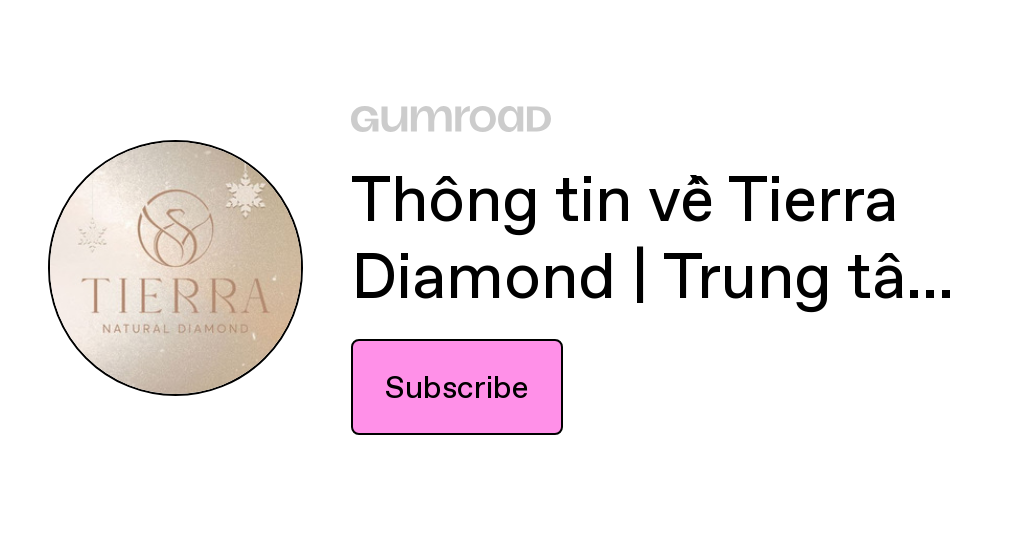 Thông tin về Tierra Diamond | Trung tâm kim cương