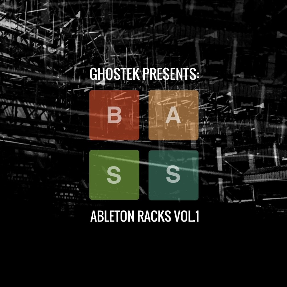 GHOSTEK PRESENTS: ABLETON BASS RACKS VOL.1