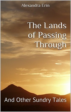 The Lands of Passing Through (And Other Sundry Tales)
