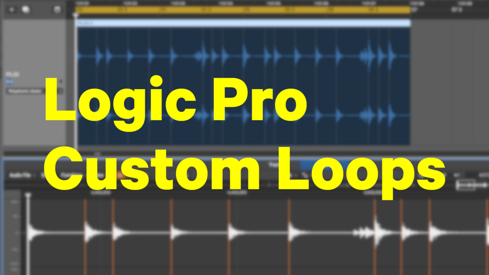 How to Make Custom Apple Loops in Logic Pro