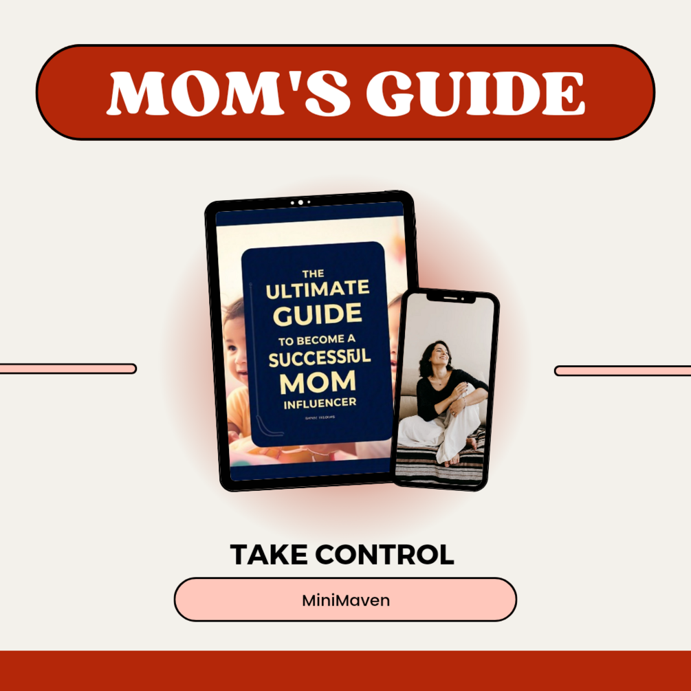 THE ULTIMATE GUIDE TO BECOME A SUCCESSFUL MOM INFLUENCER