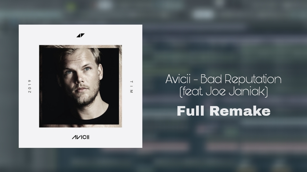 Avicii - Bad Reputation (feat. Joe Janiak) FLP Project