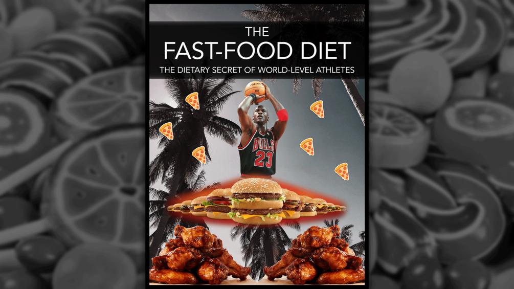 The Fast-Food Diet: The Dietary Secret of World-Level Athletes