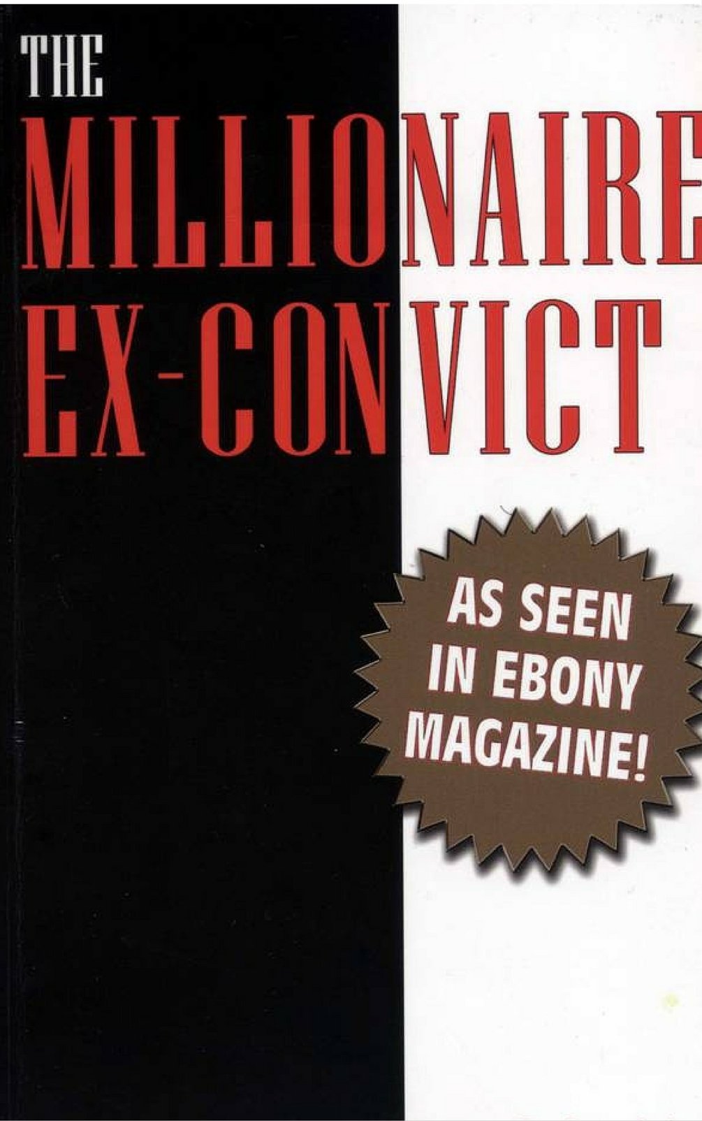 The Millionaire Ex-Convict