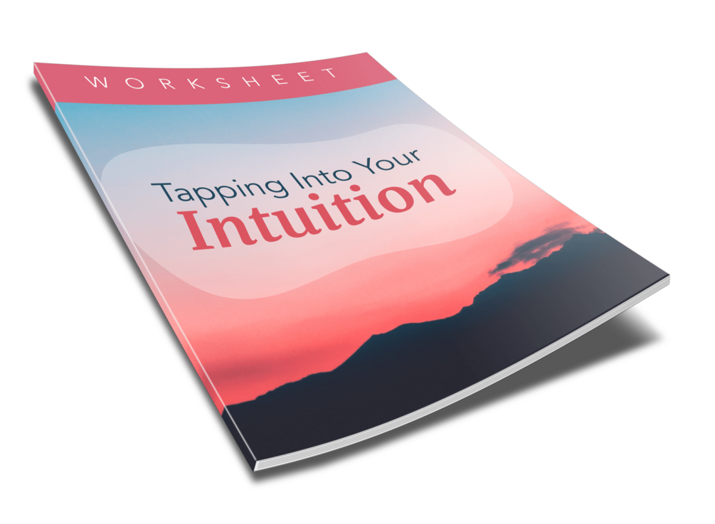SELF WORK ON WAYS TO USE YOUR INTUITION FOR DECISION MAKING