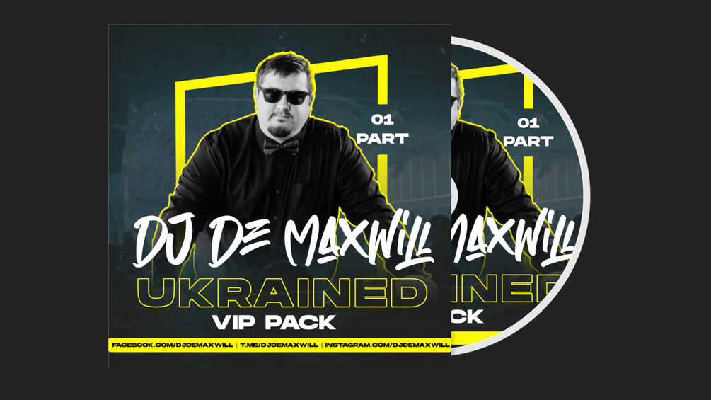 DJ De Maxwill - UKRAINED VIP Pack 01 [Exclusive]