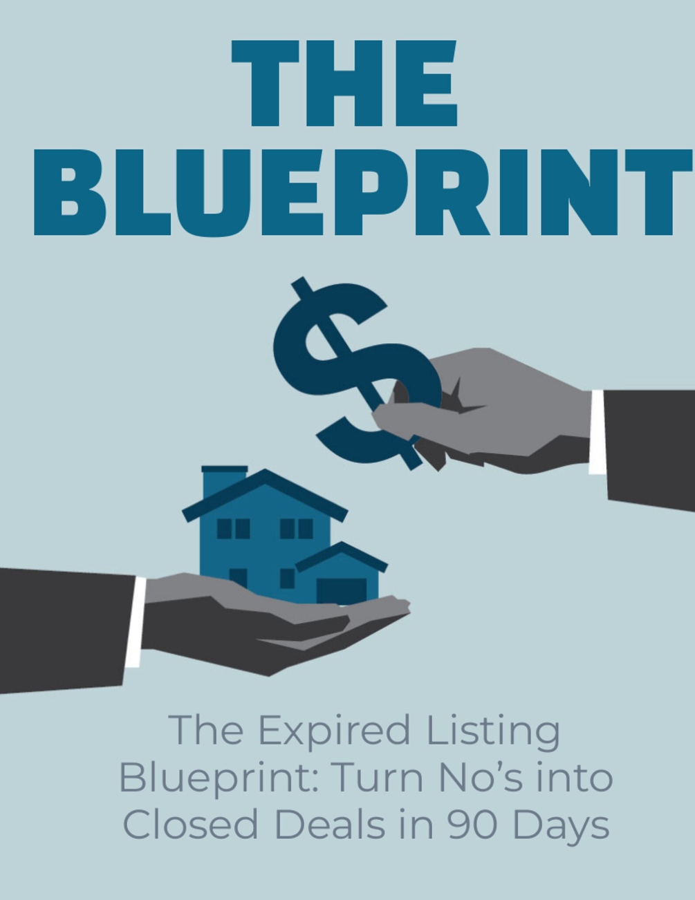 The Expired Listing Blueprint: Turn No’s into Closed Deals in 90 Days