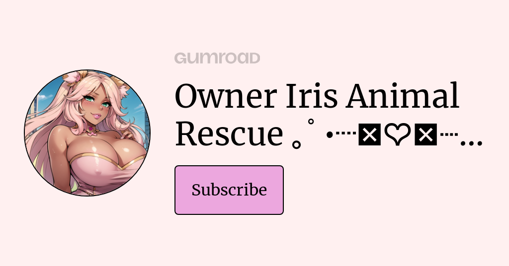 Owner Iris Animal Rescue ｡ﾟ•┈୨♡୧┈• ｡ﾟ