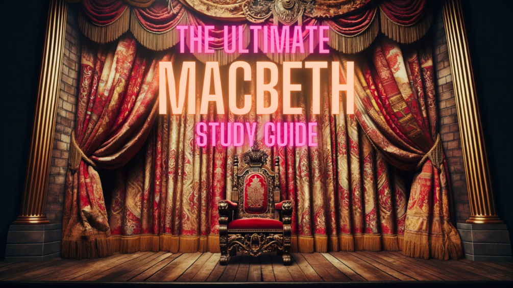 The Ultimate Macbeth Study Guide