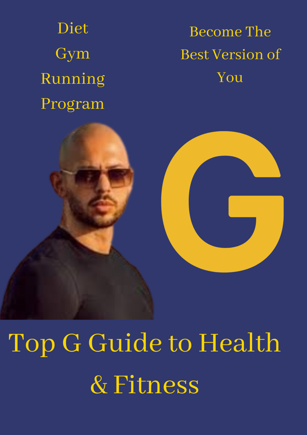 Top G Guide to Health and Fitness