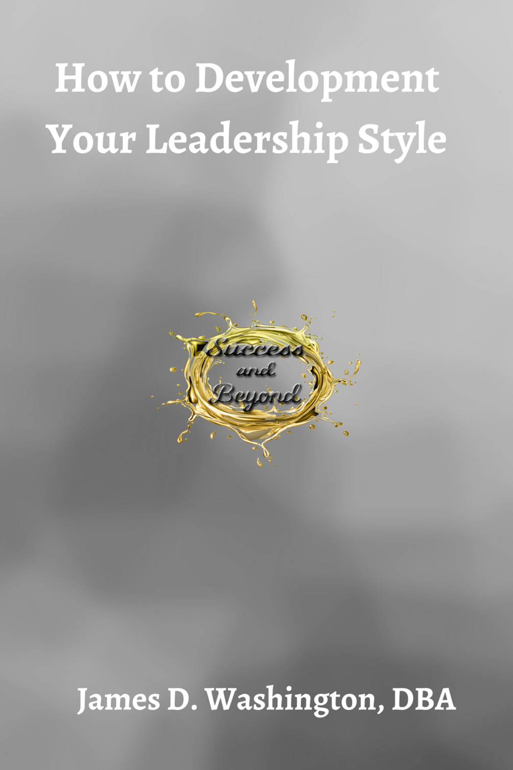 How to develop your leadership style