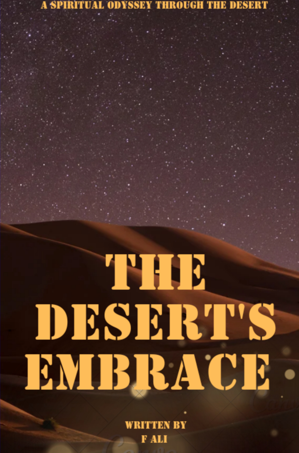 The Desert's Embrace:A Spiritual Odyssey Through the Desert