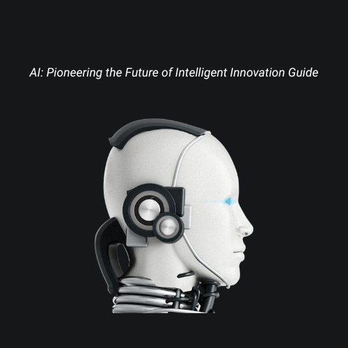 AI: Pioneering the Future of Intelligent Innovation