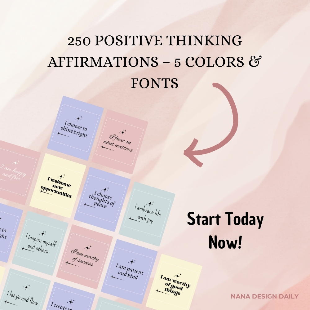250 Positive Thinking Affirmations – 5 Colors & Fonts