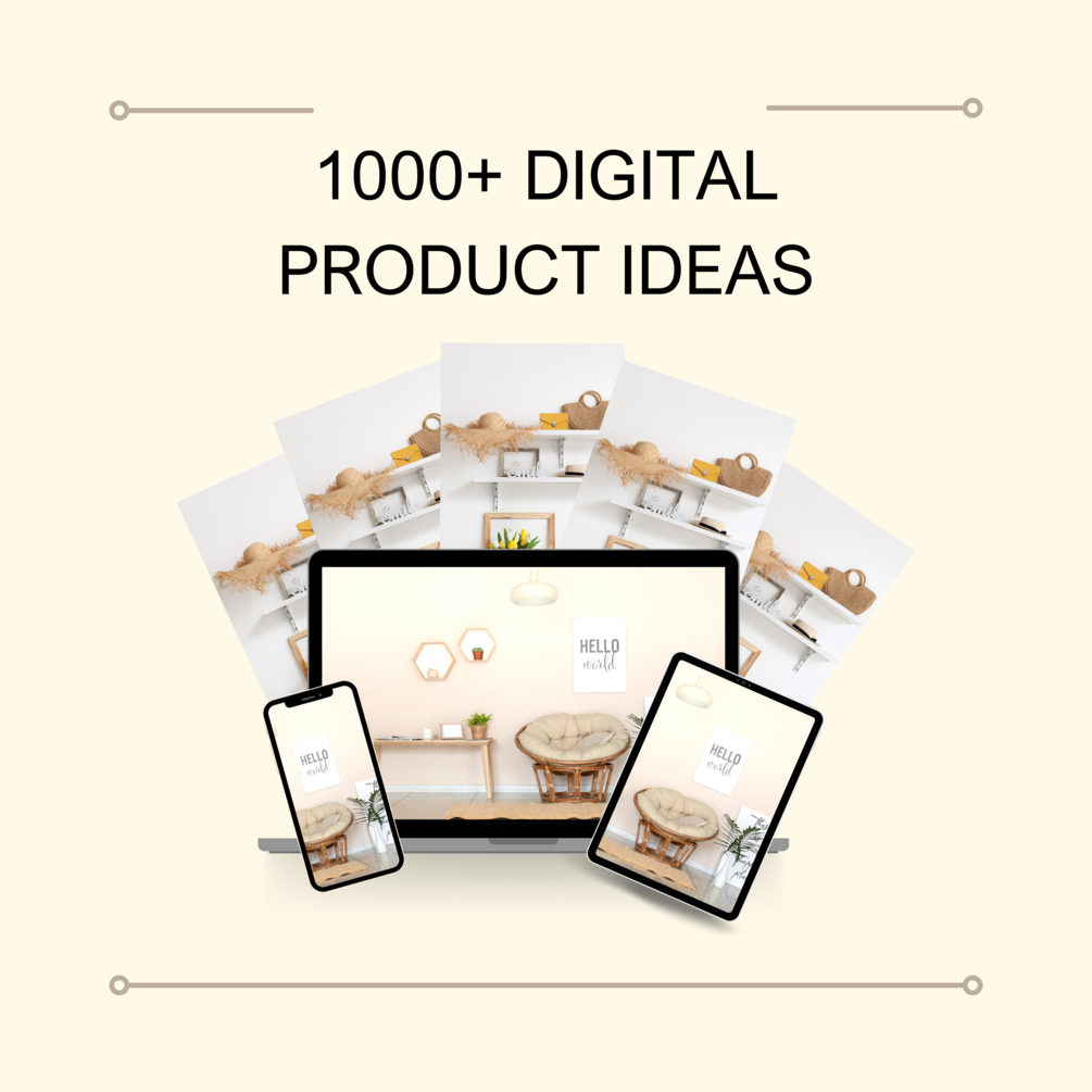 1000+ Digital Product Ideas, Create your own Today