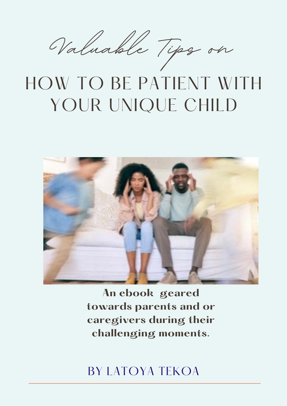 Valuable tips on how to be patient with your unique child