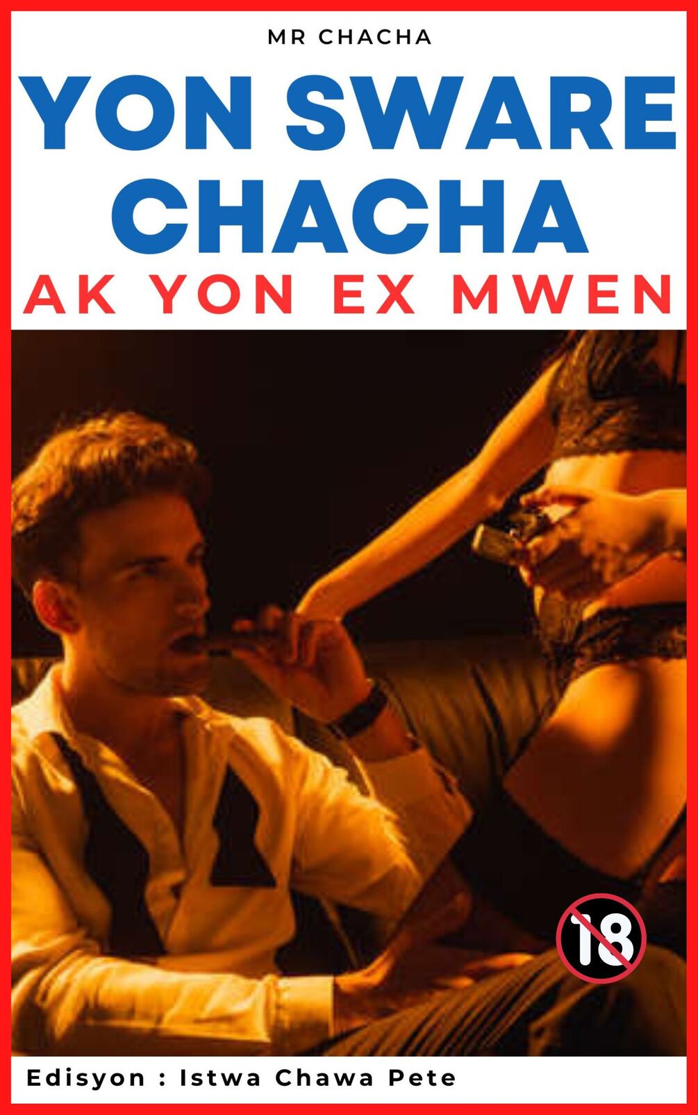 Yon sware chacha ak yon ex mwen by Mr. Chacha