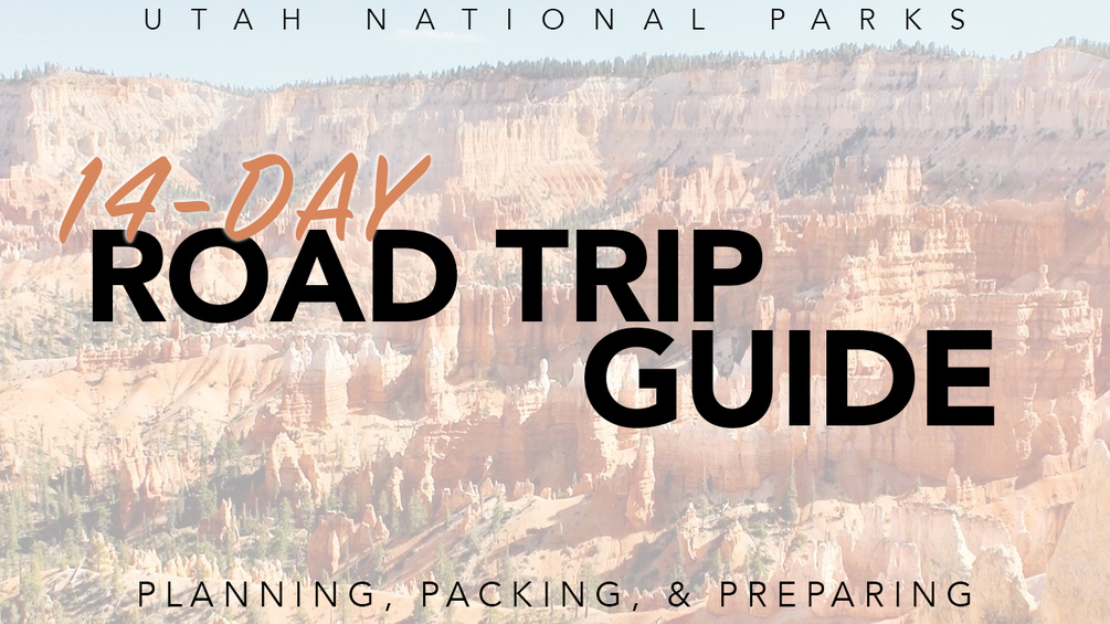 14-Day Road Trip Guide to Utah National Parks