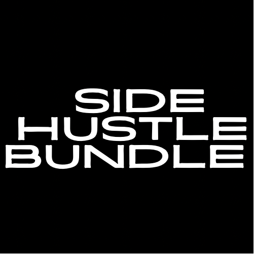 SIDE HUSTLE BUNDLE